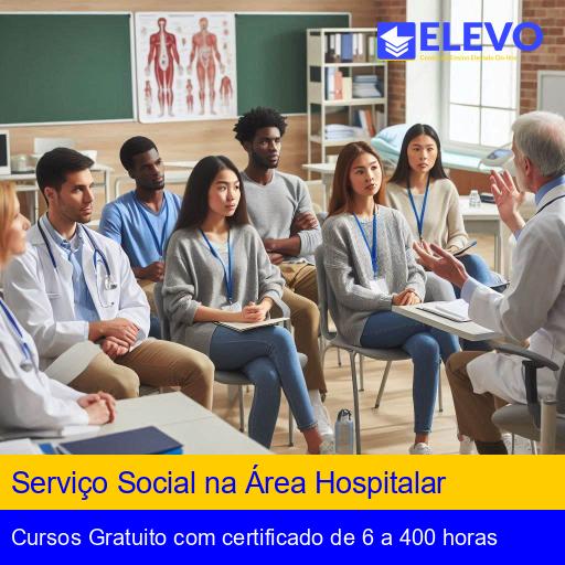 Curso Grátis de Serviço Social na Área Hospitalar com Certificado ...