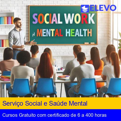 Curso Grátis de Serviço Social e Saúde Mental com Certificado | Elevo ...